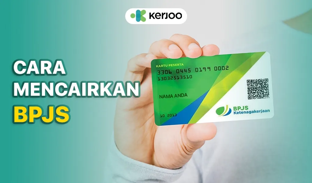 Panduan Cara Mencairkan Bpjs Ketenagakerjaan Secara Mudah